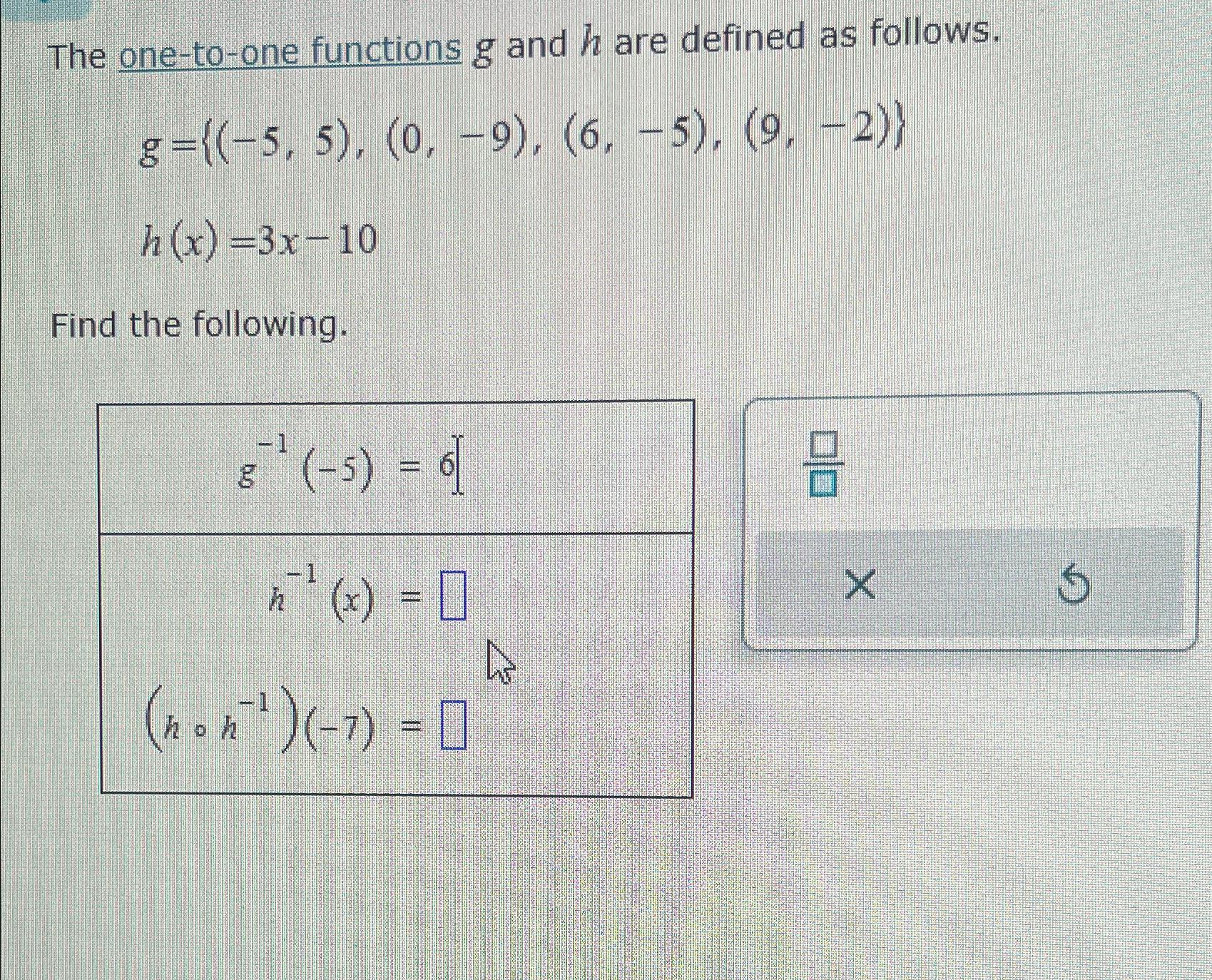 Solved The one-to-one functions g ﻿and h ﻿are defined as | Chegg.com