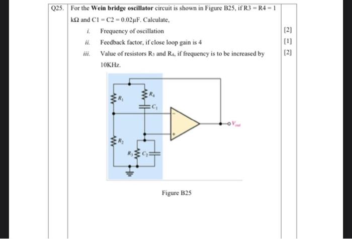 Solved (2) 025. For the Wein bridge oscillator circuit is | Chegg.com