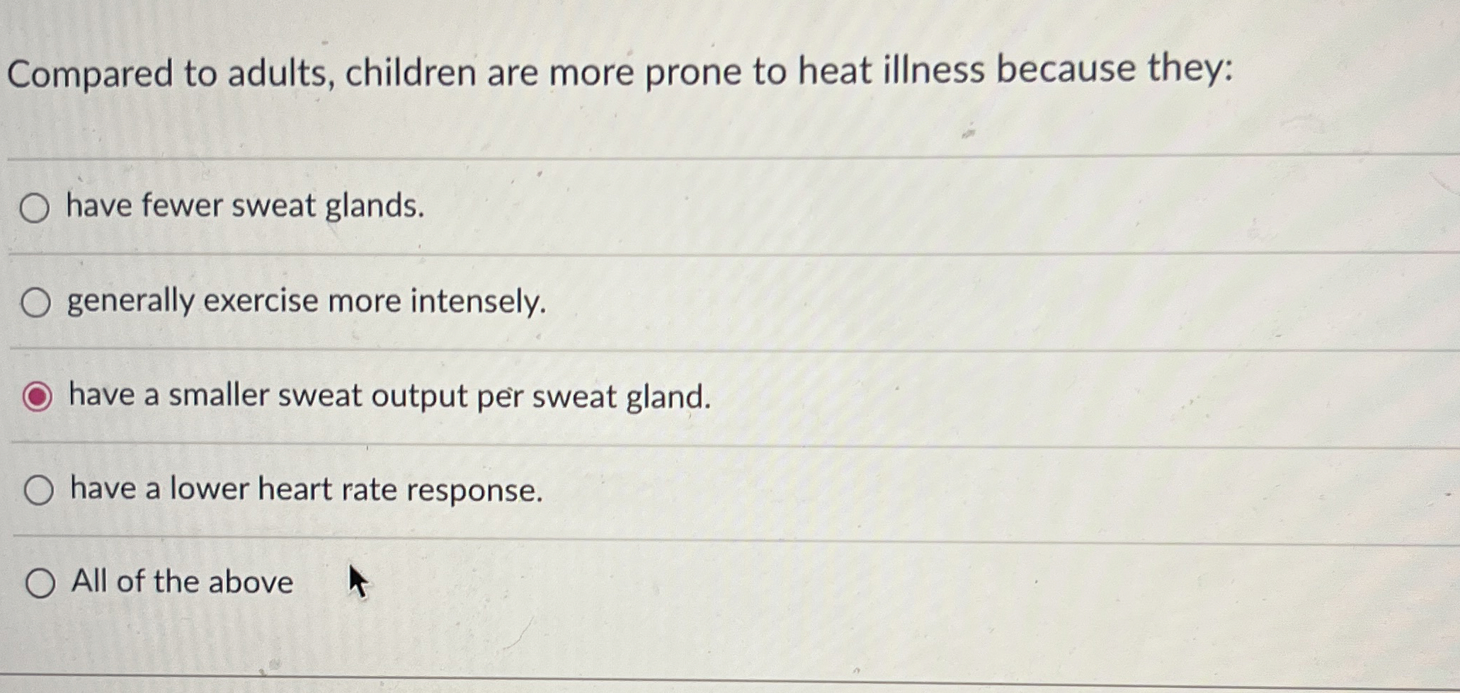 Solved Compared to adults, children are more prone to heat | Chegg.com