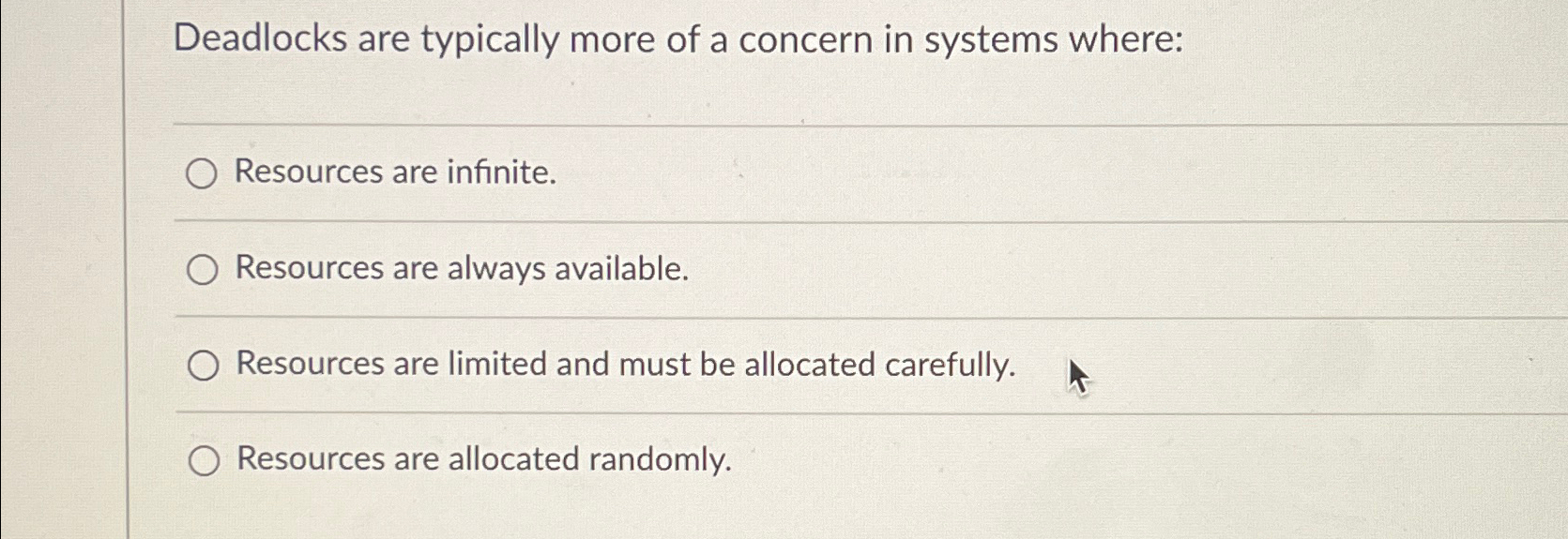 Solved Deadlocks are typically more of a concern in systems | Chegg.com