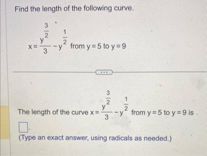 Solved Find the length of the following curve. x=3y23−y21 | Chegg.com