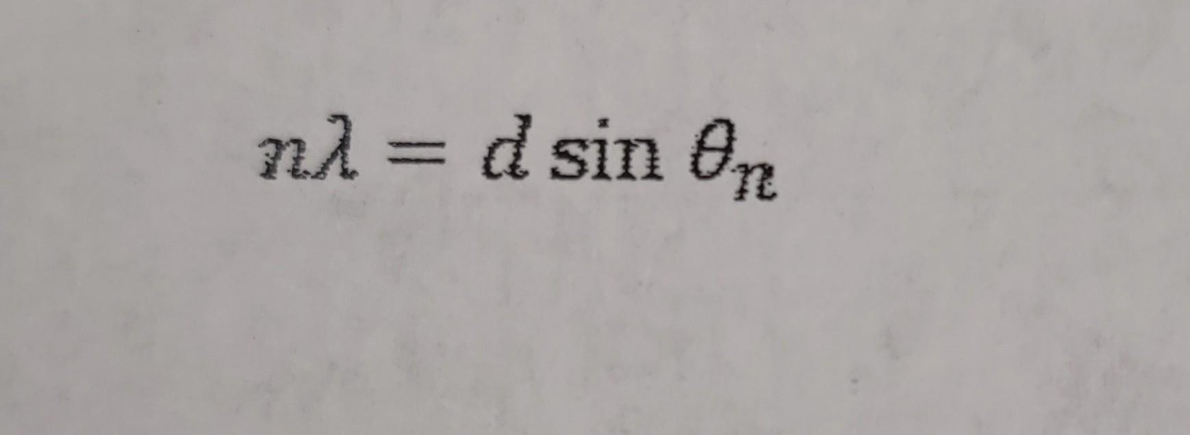 Solved nλ = d sin On | Chegg.com