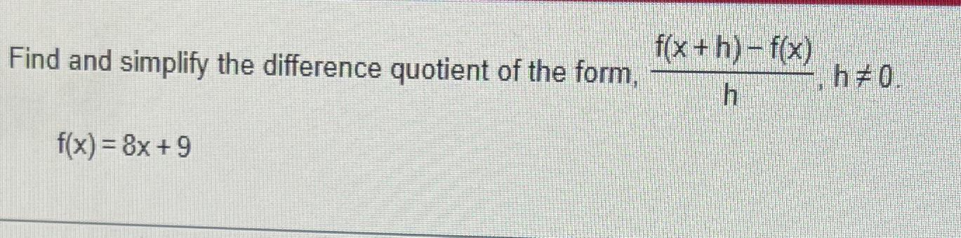 Solved Find and simplify the difference quotient of the | Chegg.com