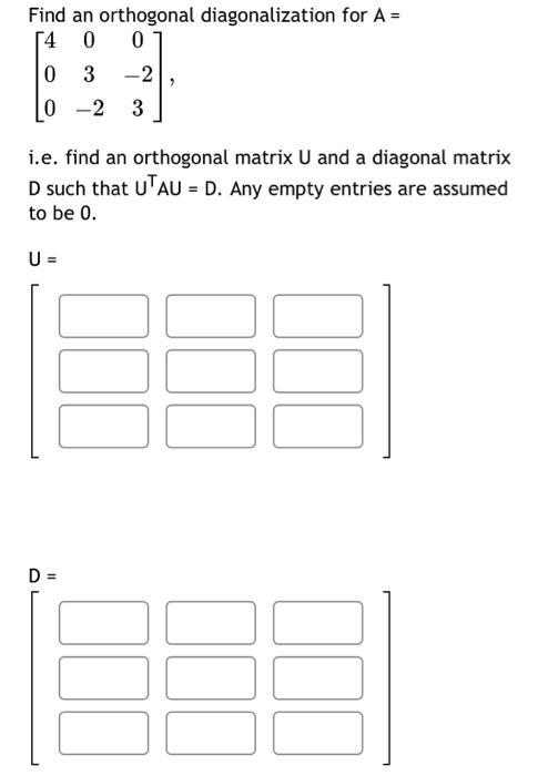Solved Find an orthogonal diagonalization for A= | Chegg.com