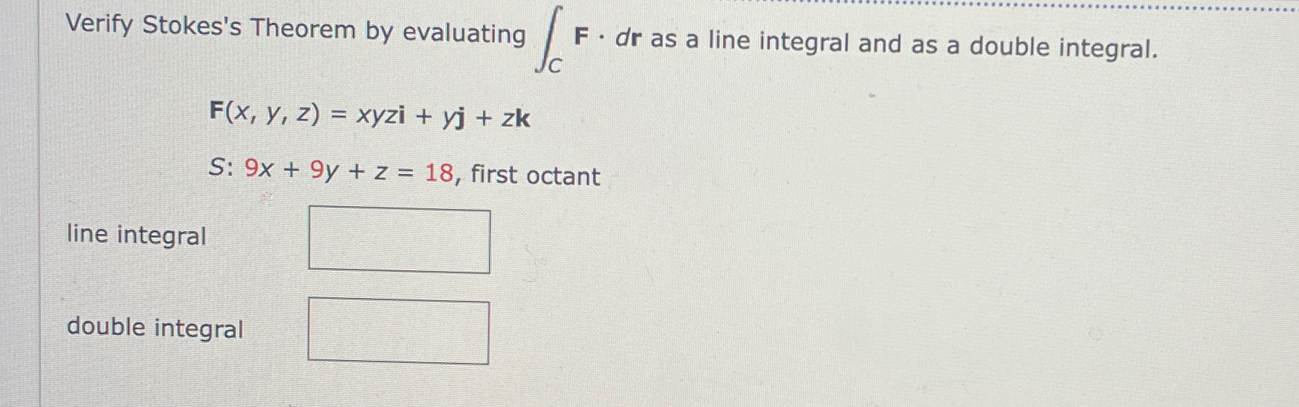 Verify Stokes's Theorem by evaluating ∫C﻿F*dr ﻿as a | Chegg.com