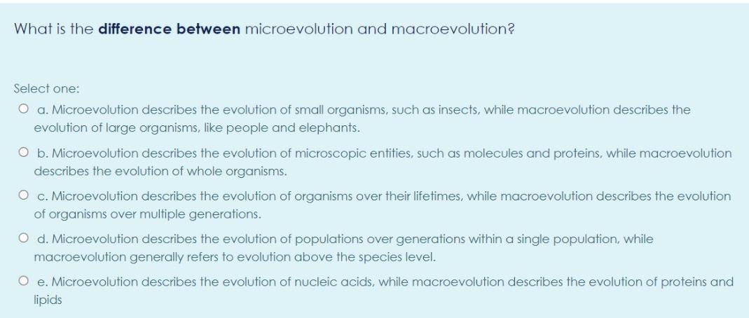 Solved What is the difference between microevolution and | Chegg.com
