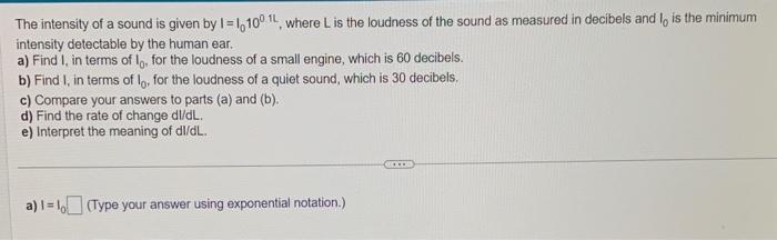 Solved The intensity of a sound is given by I=I01001 L, | Chegg.com