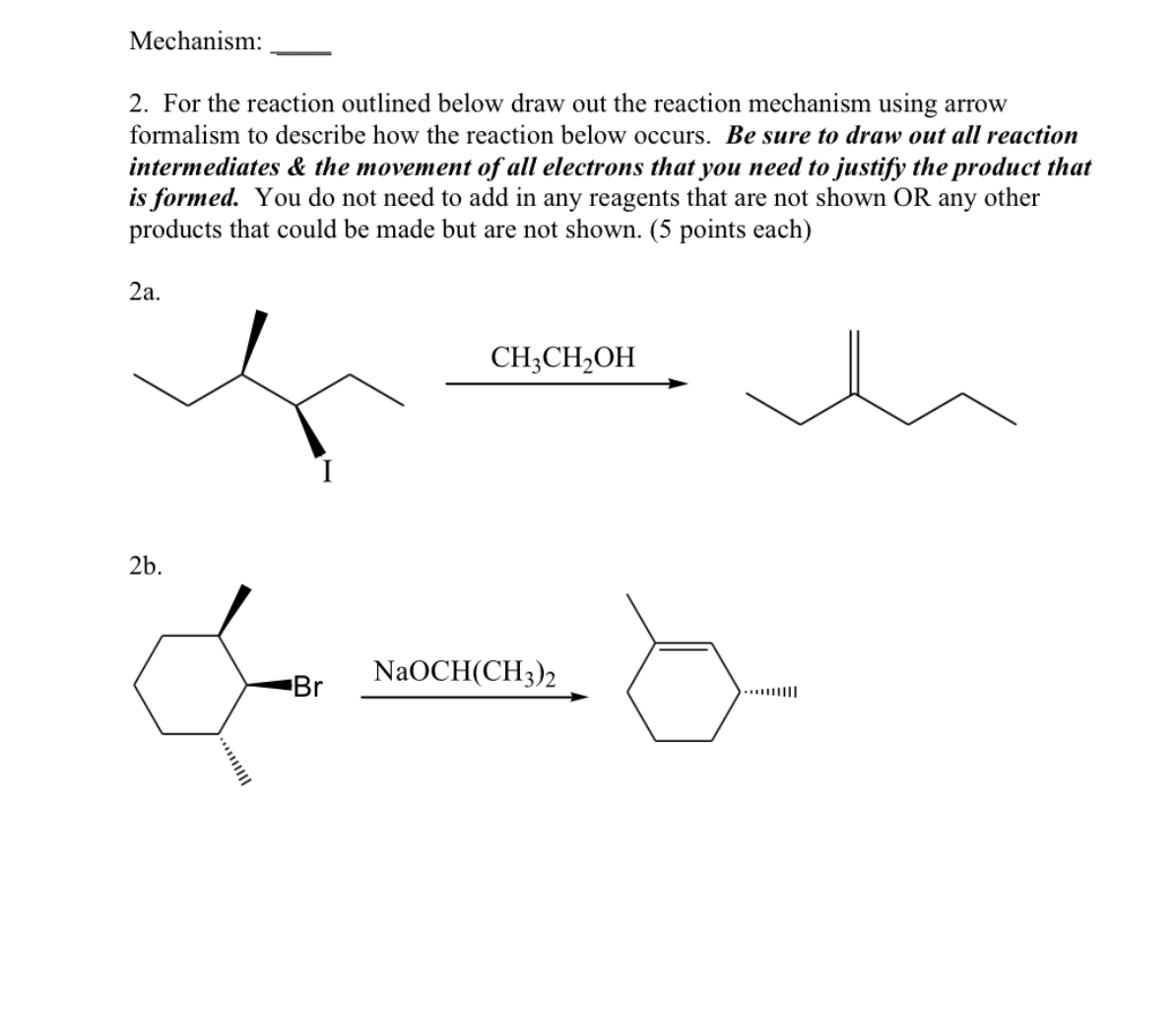 Solved Mechanism:2. ﻿For the reaction outlined below draw | Chegg.com
