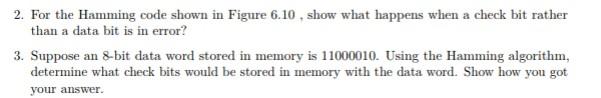 Solved 2. For the Hamming code shown in Figure 6.10, show | Chegg.com