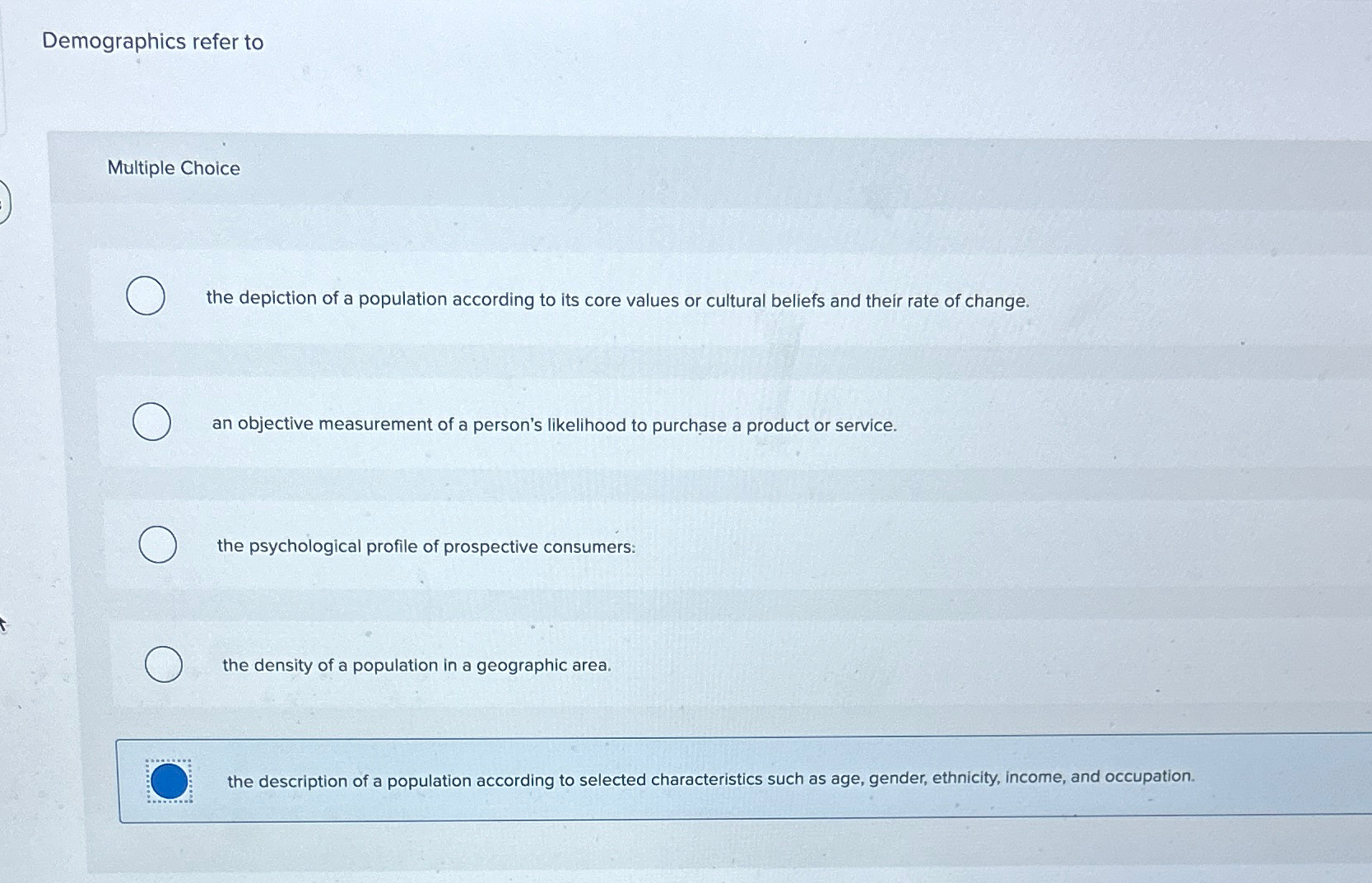 Solved Demographics refer toMultiple Choicethe depiction of | Chegg.com
