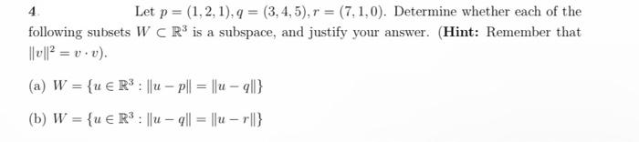 Solved 4. Let p=(1,2,1),q=(3,4,5),r=(7,1,0). Determine | Chegg.com