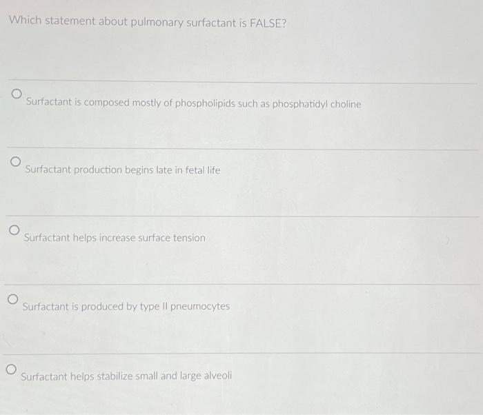 Solved Which statement about pulmonary surfactant is | Chegg.com