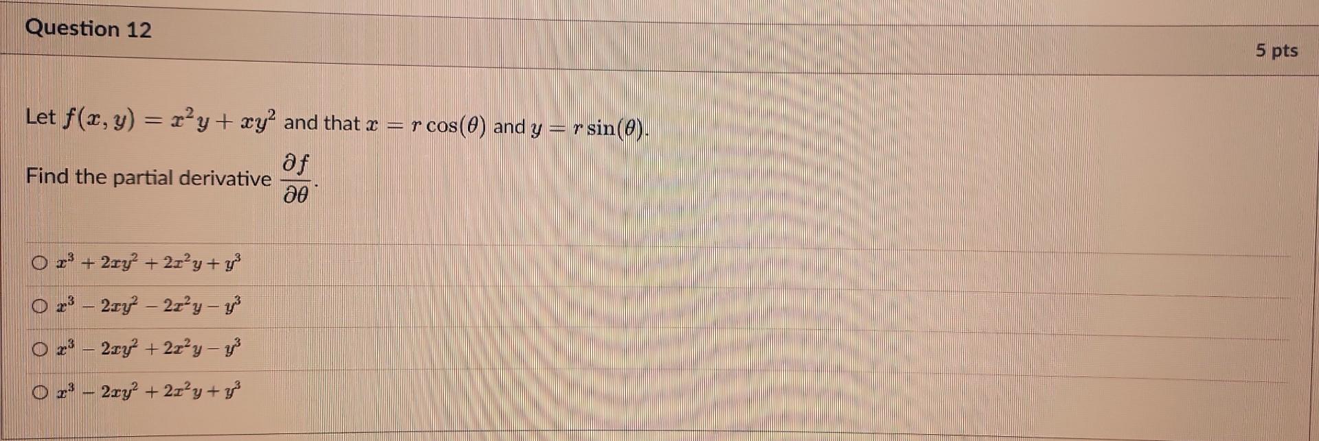 Solved Let f(x,y)=x2y+xy2 and that x=rcos(θ) and y=rsin(θ). | Chegg.com