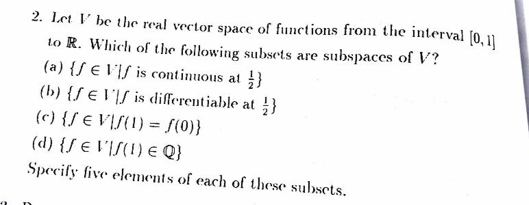 Solved Let V ﻿be the real vector space of functions from the | Chegg.com