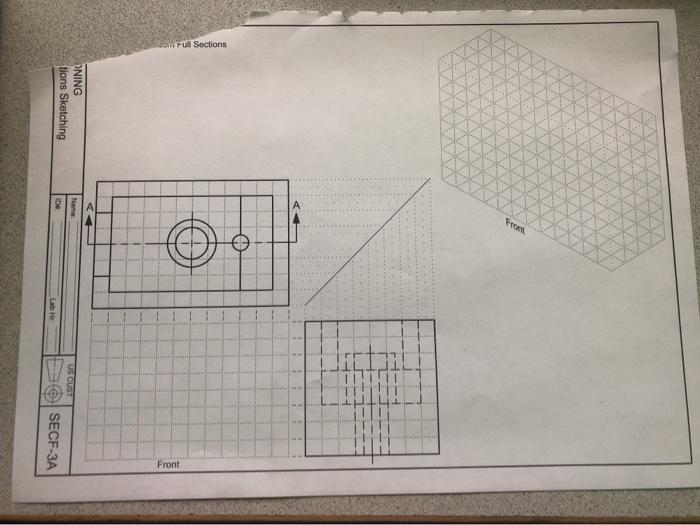 Solved Given: Top, Right side.Sketch: Front sectional view, | Chegg.com