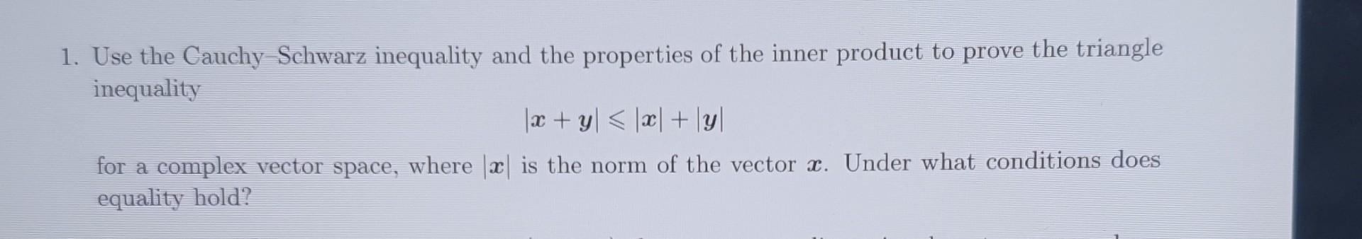 Solved 1. Use the Cauchy-Schwarz inequality and the | Chegg.com