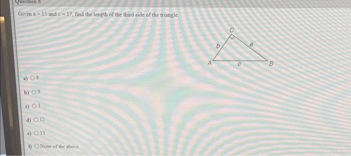 Solved Given a =15 and c=17, find the length of the third | Chegg.com