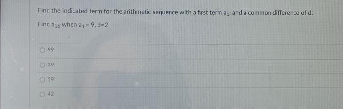 Solved Find the indicated term for the arithmetic sequence | Chegg.com