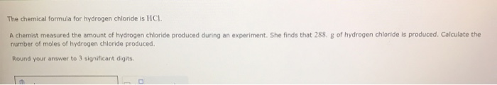 Solved The chemical formula for hydrogen chloride is HCI. A | Chegg.com