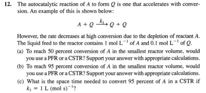 Solved 12. The autocatalytic reaction of A to form Q is one | Chegg.com