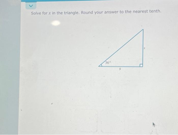Solved Solve for x in the triangle. Round your answer to the | Chegg.com