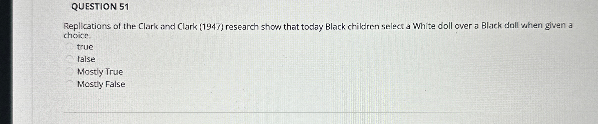 Solved QUESTION 51Replications of the Clark and Clark (1947) | Chegg.com