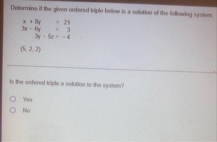 Solved Determine if the given ordered triple below is a | Chegg.com
