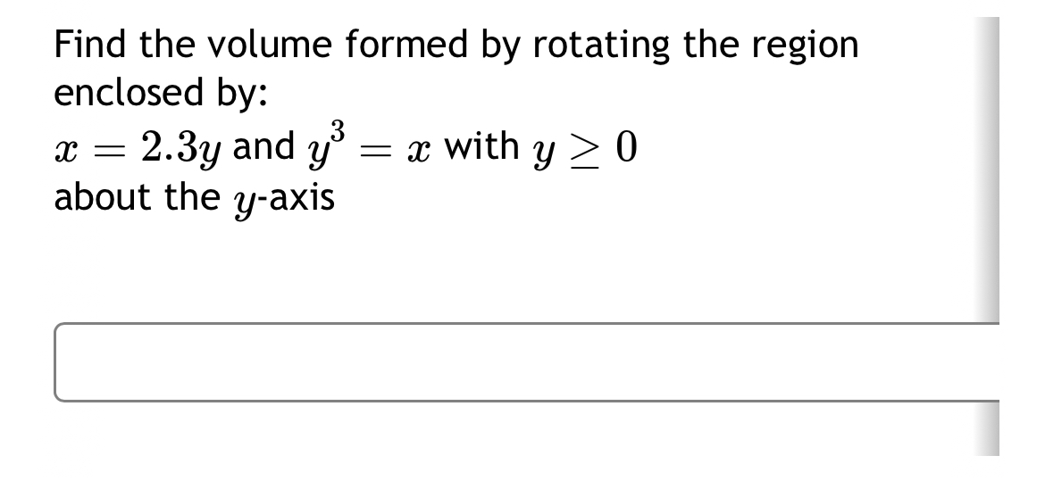 Solved Find the volume formed by rotating the region | Chegg.com