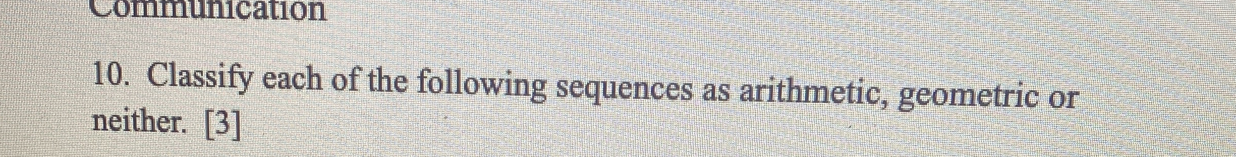 Classify each of the following sequences as | Chegg.com