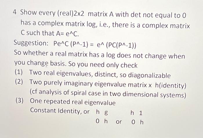 Solved 4 Show every (real) 2×2 matrix A with det not equal | Chegg.com