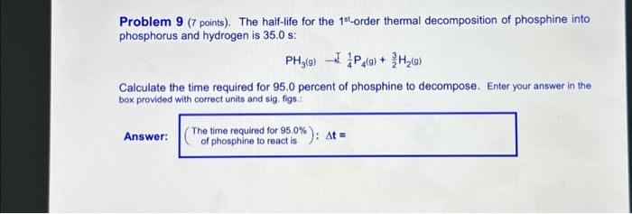 Solved Problem 9 ( 7 points). The half-life for the 1st | Chegg.com