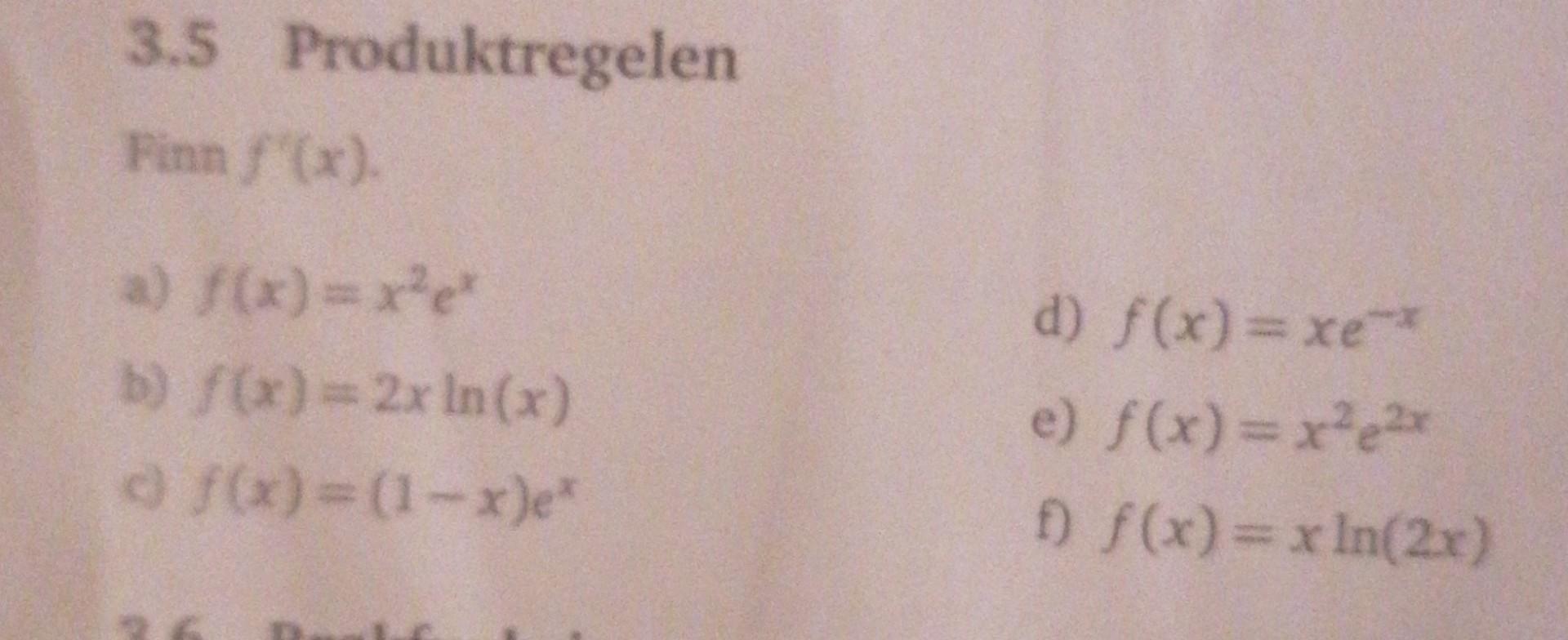 Solved 3.5 Produktregelen Finn f′(x). a) f(x)=x2ex b) | Chegg.com