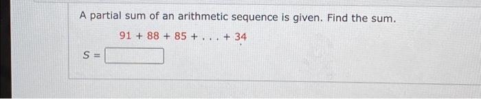 Solved A Partial Sum Of An Arithmetic Sequence Is Given