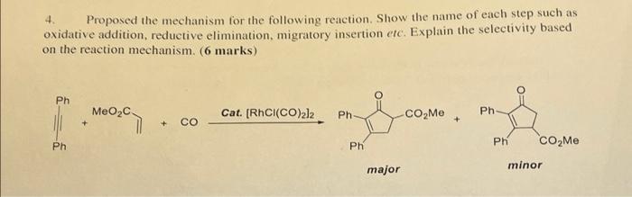 Solved 4. Proposed the mechanism for the following reaction | Chegg.com