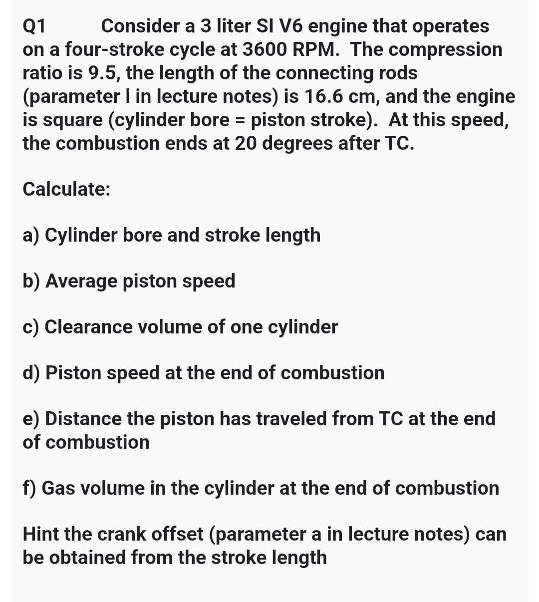 Solved Q1 Consider a 3 liter SI V6 engine that operates on a | Chegg.com