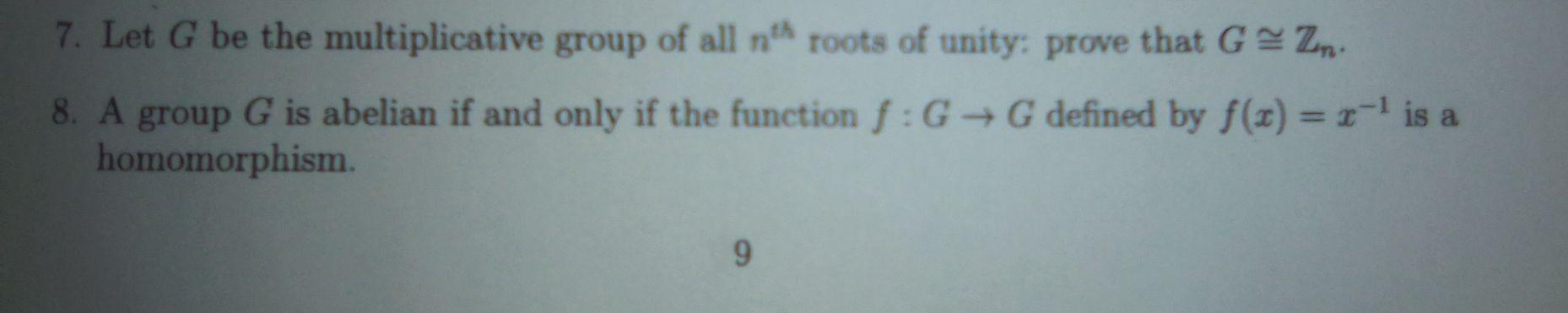 Solved 7. Let G be the multiplicative group of all nth | Chegg.com