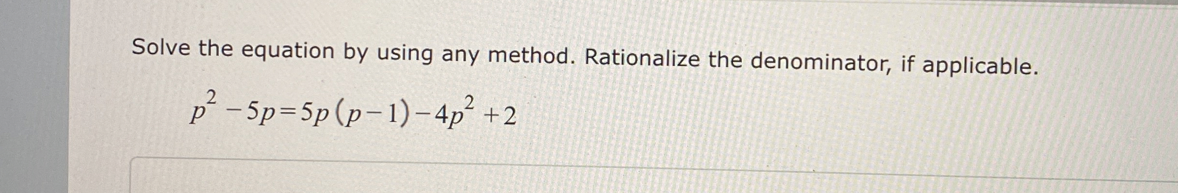 Solved Solve the equation by using any method. Rationalize | Chegg.com