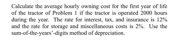 Calculate the average hourly owning cost for the | Chegg.com