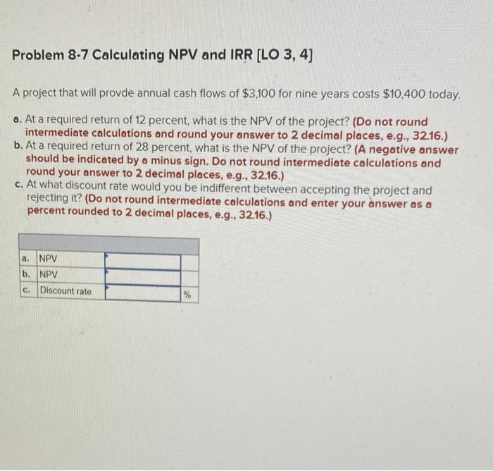 Solved Problem 8-7 Calculating NPV and IRR (LO 3, 4] A | Chegg.com