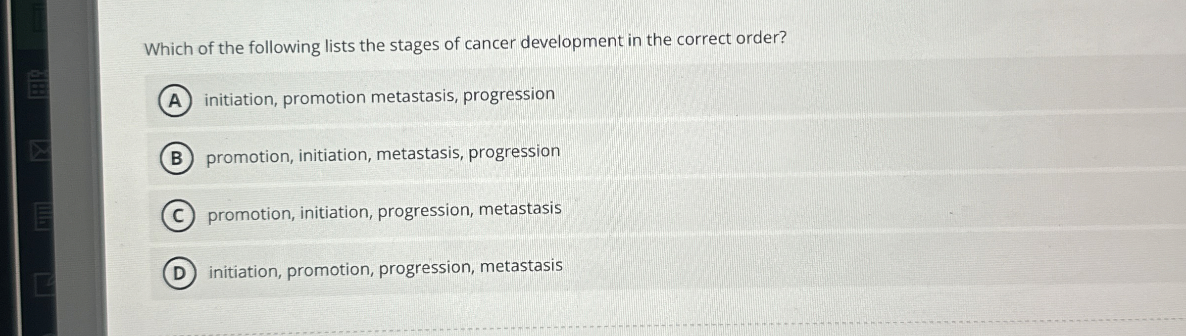 Solved Which of the following lists the stages of cancer | Chegg.com