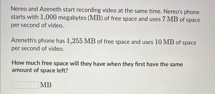 Solved Nereo and Azeneth start recording video at the same | Chegg.com