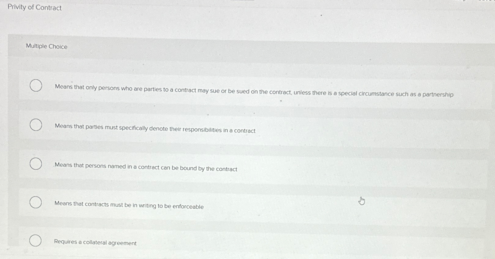 Solved Privity of ContractMultiple ChoiceMeans that only | Chegg.com