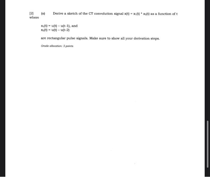 Solved 121 where (a) Derive a sketch of the CT convolution | Chegg.com