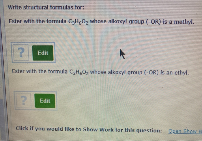 Solved Write structural formulas for: Ester with the formula | Chegg.com