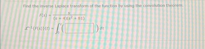 Solved Find the inverse Laplace transform of the function by | Chegg.com