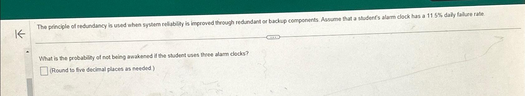 Solved The principle of redundancy is used when system | Chegg.com