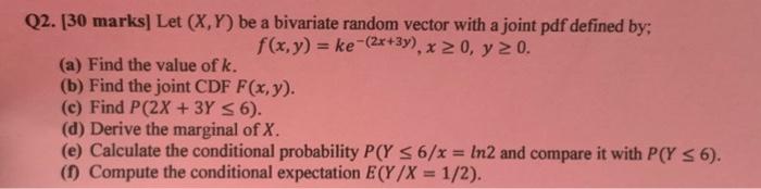 Solved Q2. [30 marks] Let (X,Y) be a bivariate random vector | Chegg.com
