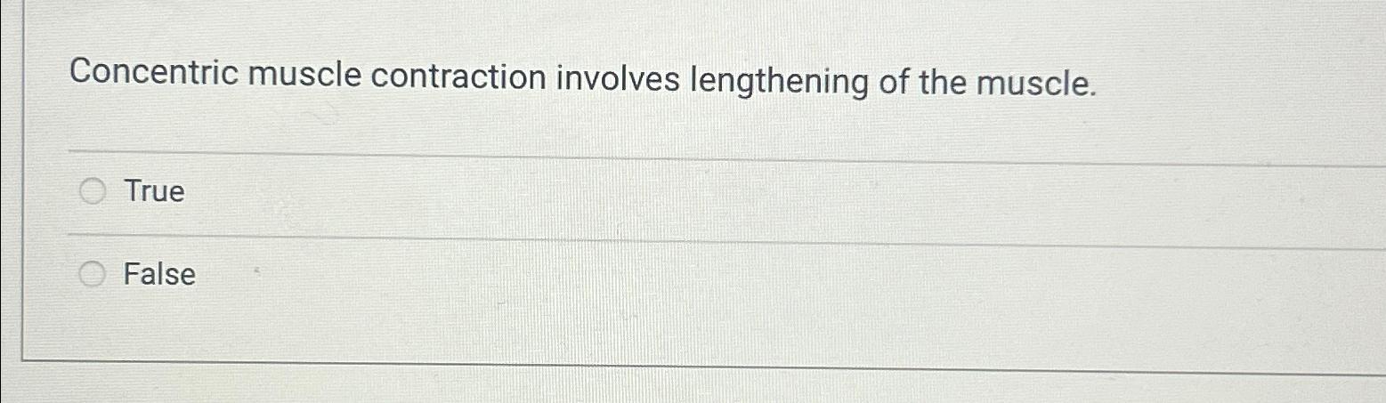 Solved Concentric muscle contraction involves lengthening of | Chegg.com