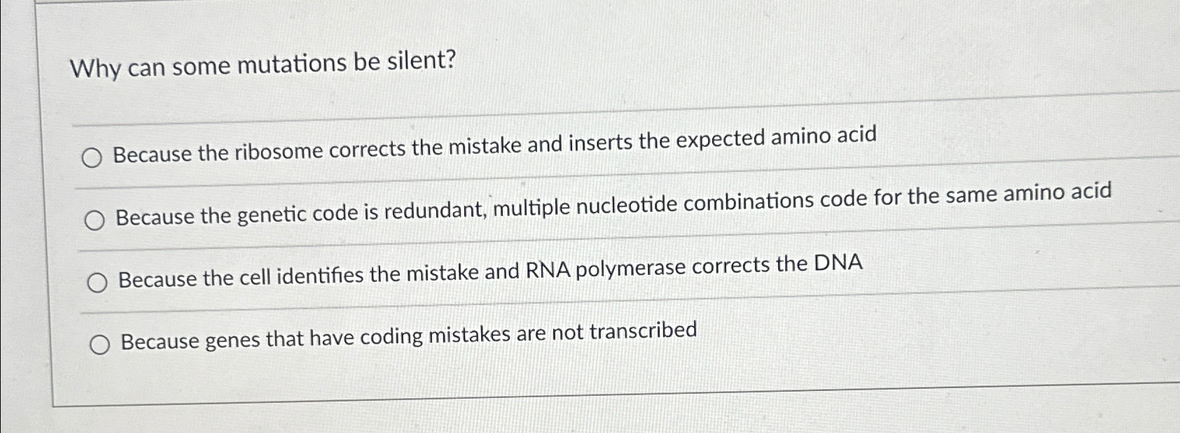 Why can some mutations be silent?Because the ribosome | Chegg.com