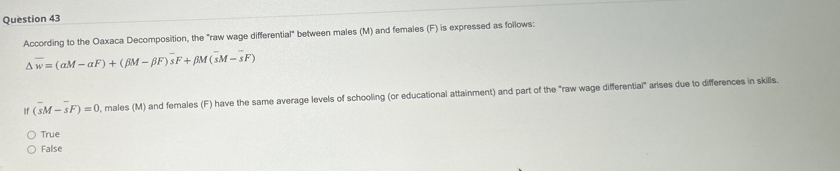 Solved Question 43According to the Oaxaca Decomposition, the | Chegg.com